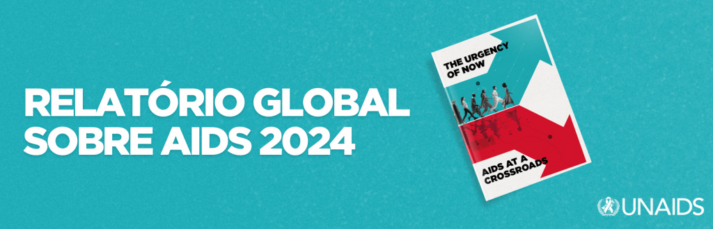 Relatório Global 2024 - UNAIDS Brasil